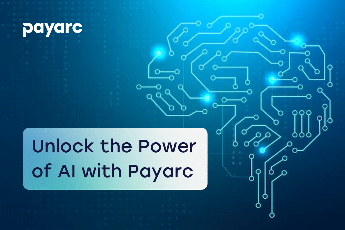 Unlock the Power of AI with Payarc